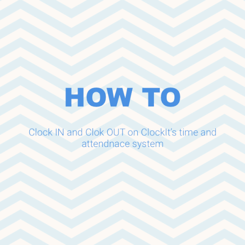 How To Mark Attendance with ClockIt Time And Attendnace - ClockIt